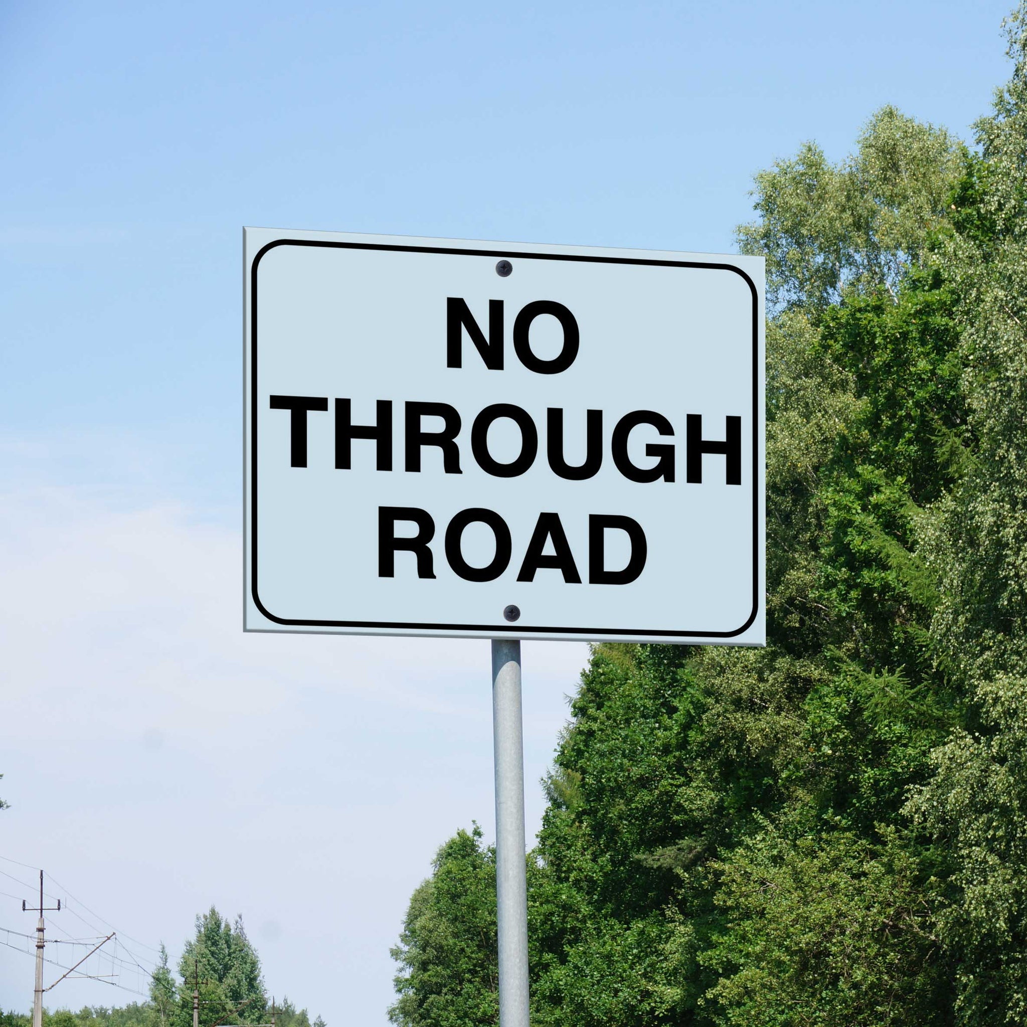 No Through Road Sign – New Signs