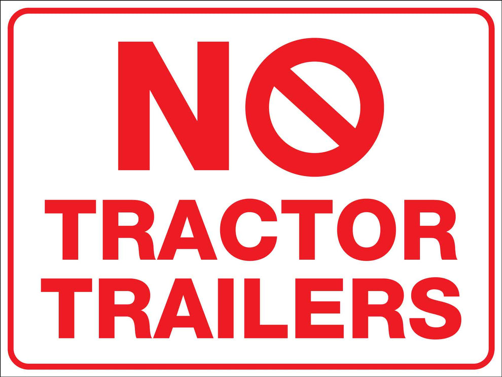 No Tractor Trailers Sign – New Signs