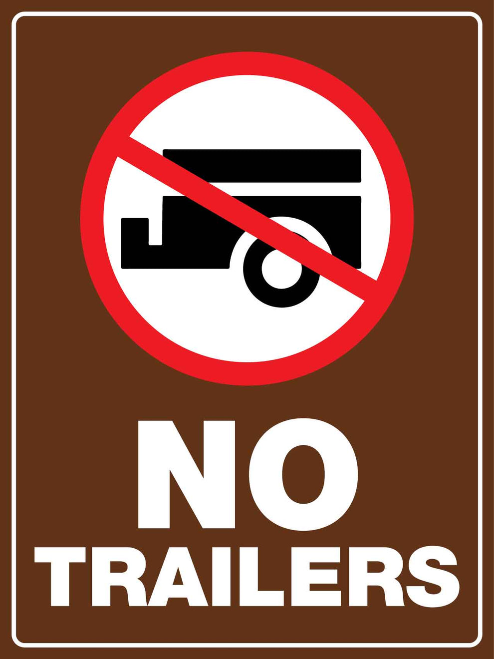 No Trailers Sign – New Signs