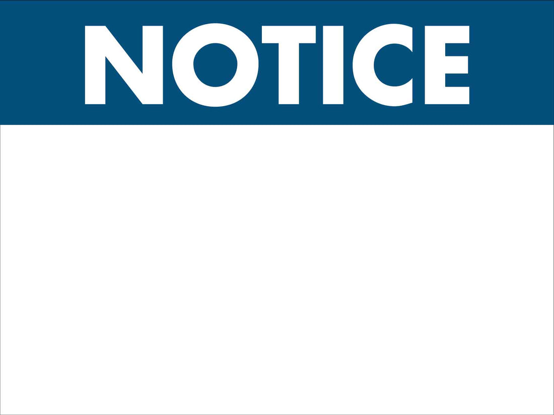 Notice Sign - Custom – New Signs