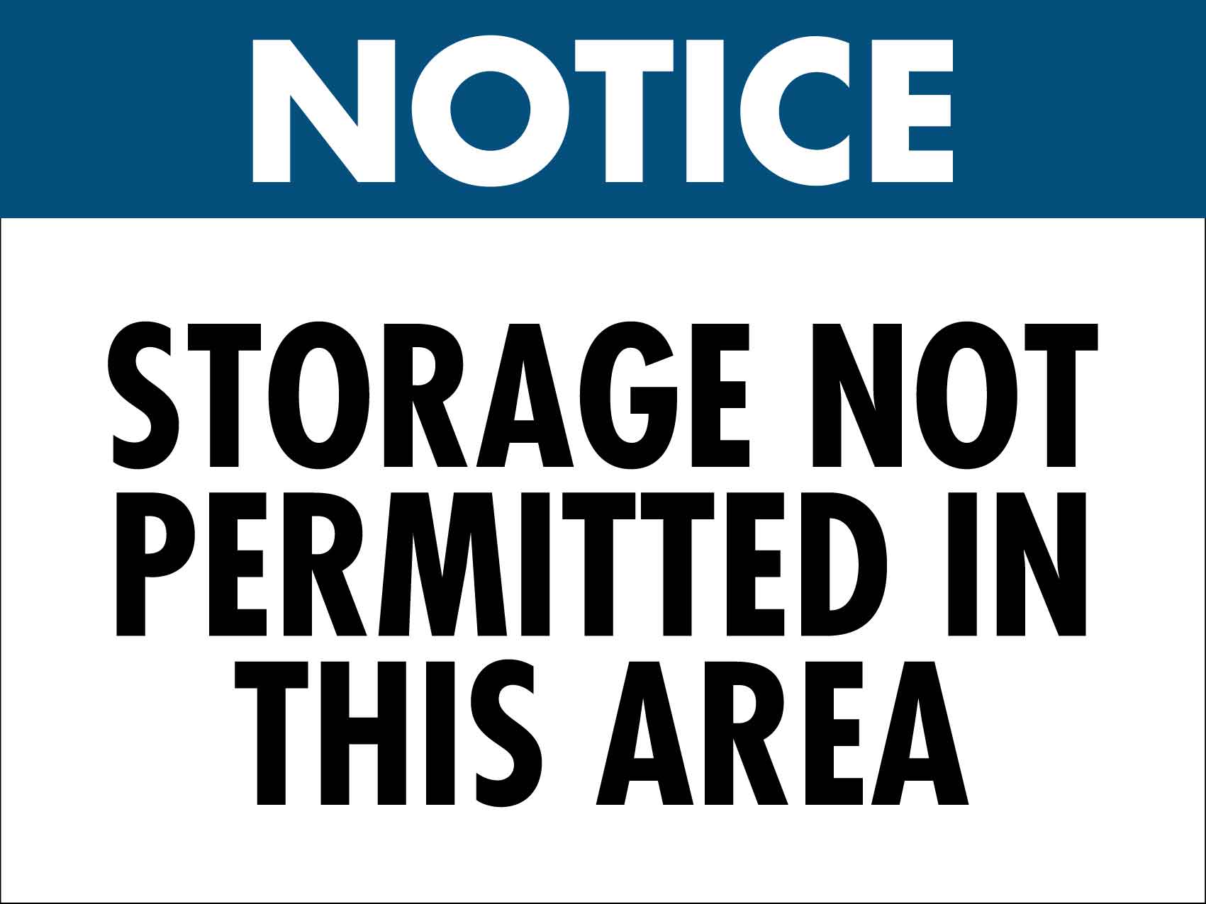 Notice Storage Not Permitted In This Area Sign – New Signs