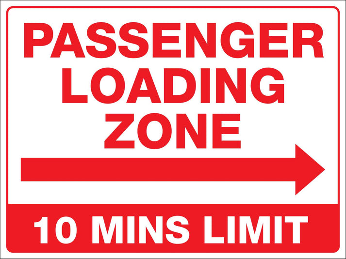 Passenger Loading Zone 10 Mins limit Right Arrow Sign – New Signs