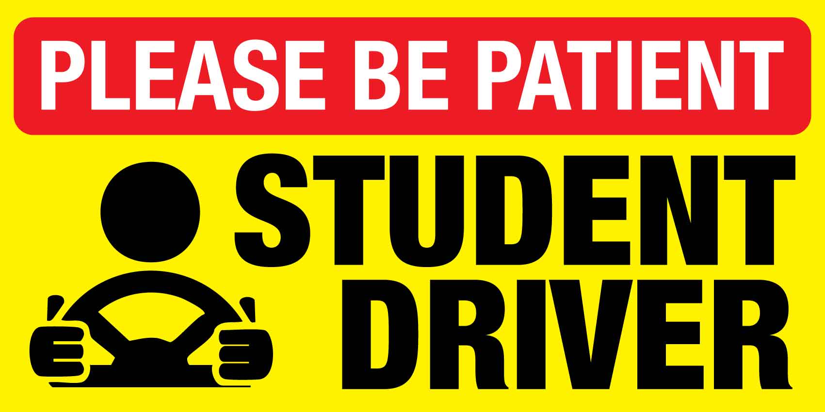 Please Be Patient Student Driver Magnetic Vehicle Sign – New Signs