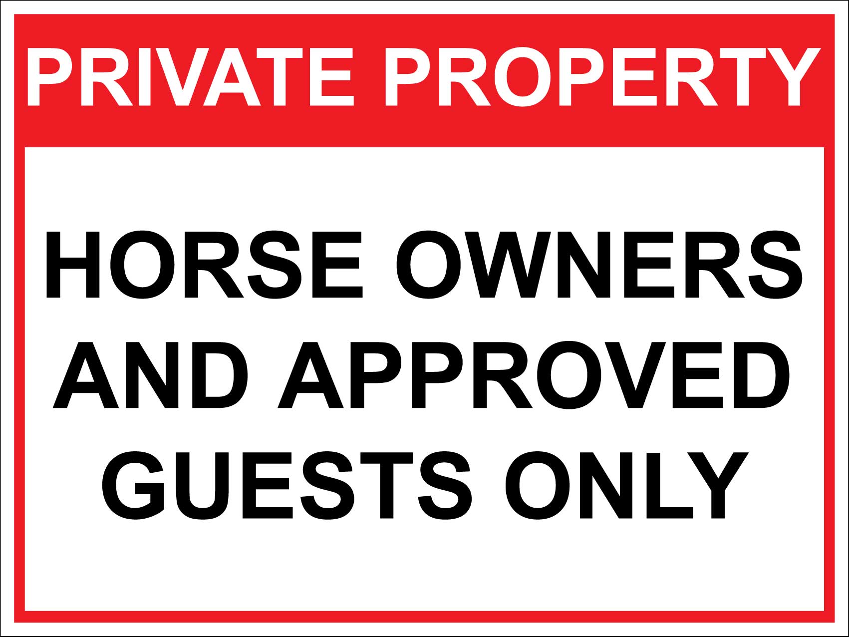 Private Property Horse Owners And Approved Guest Only Sign – New Signs