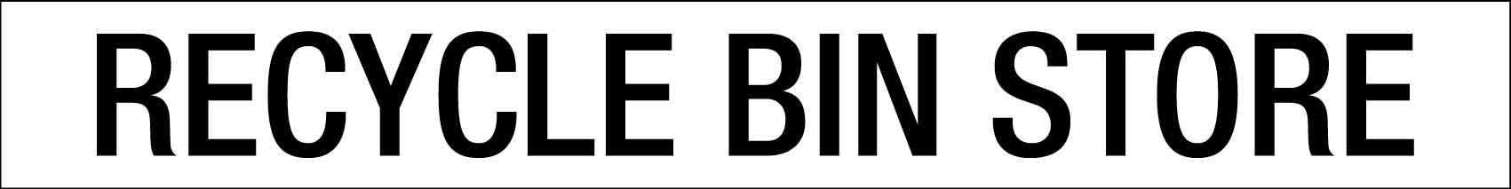 Recycle Bin Store - Statutory Sign – New Signs