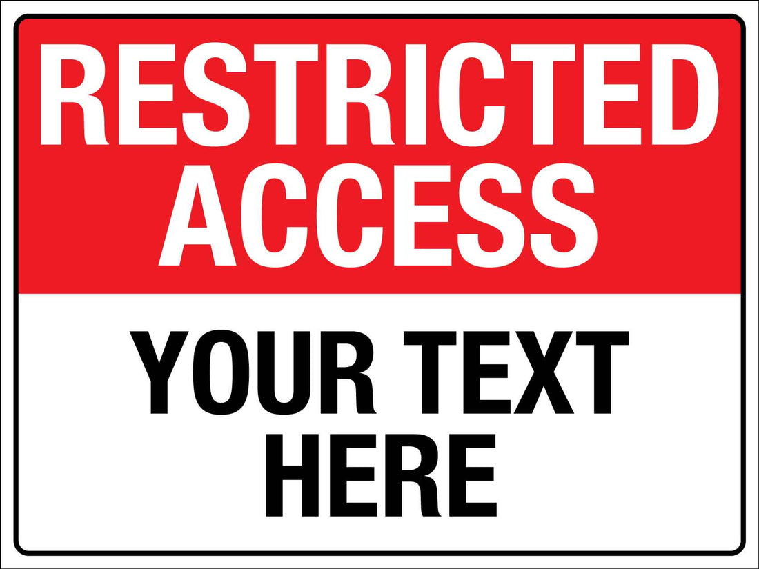 Restricted Access Sign - Custom – New Signs
