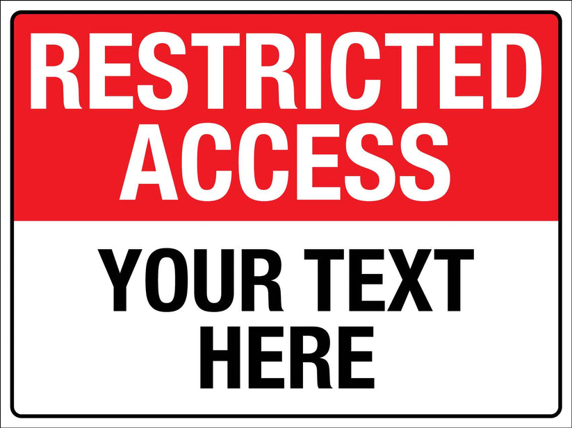 Restricted Access Sign - Custom – New Signs
