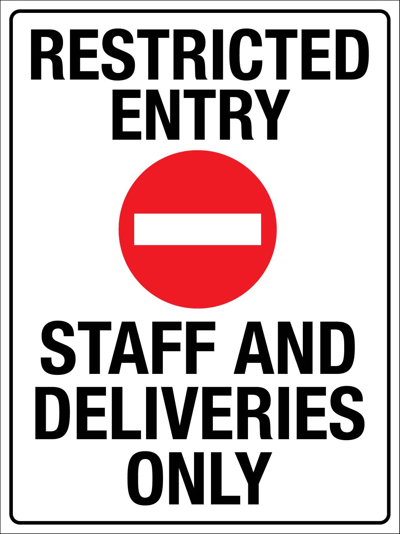 Restricted Entry Staff And Deliveries Only Sign – New Signs