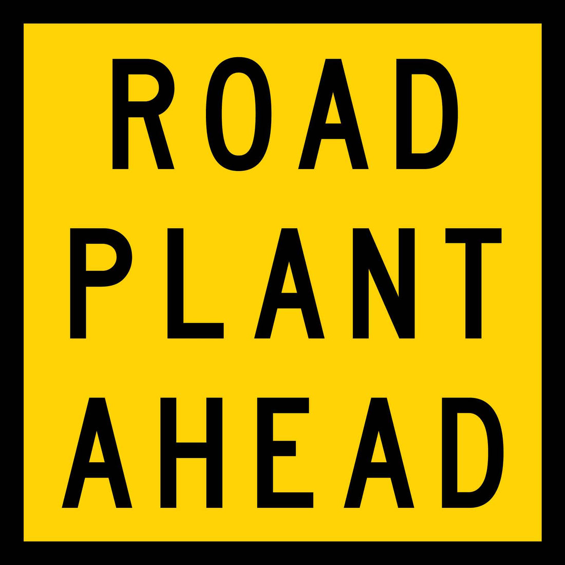 Road Plant Ahead Multi Message Traffic Sign – New Signs