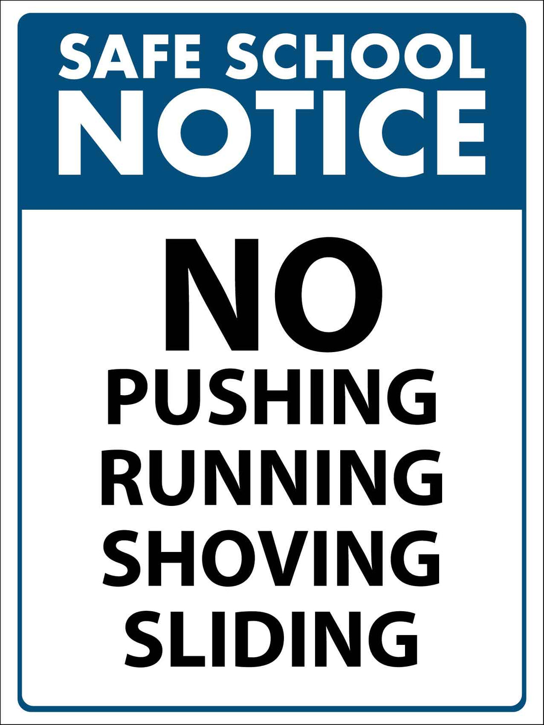 Safe School Notice No Pushing Running Shoving Sliding Sign – New Signs