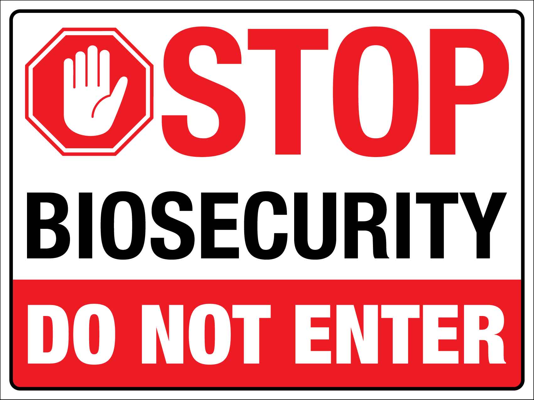 Stop Biosecurity Do Not Enter Sign – New Signs