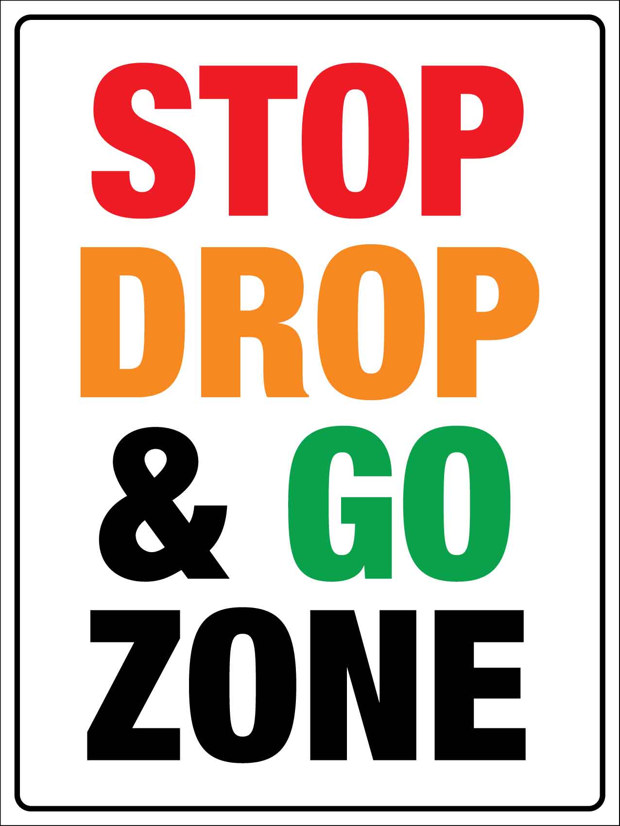 Stop Drop And Go Zone Sign – New Signs