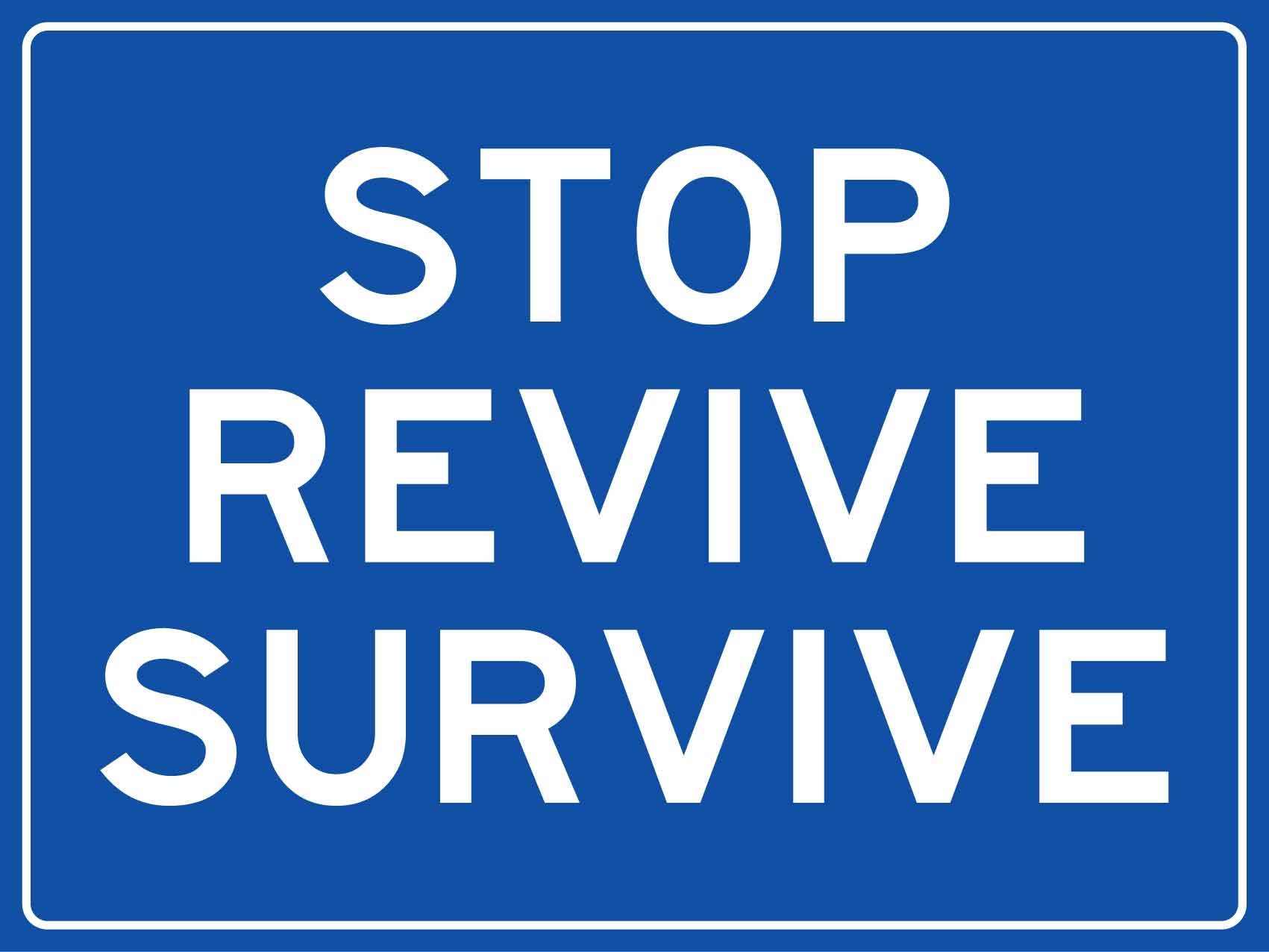 Stop Revive Survive Sign – New Signs