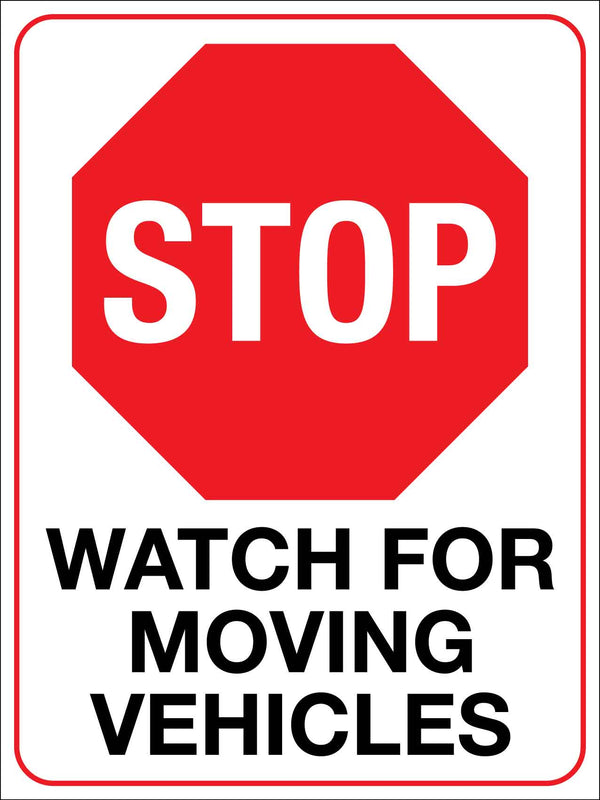 Stop Watch For Moving Vehicles Sign – New Signs