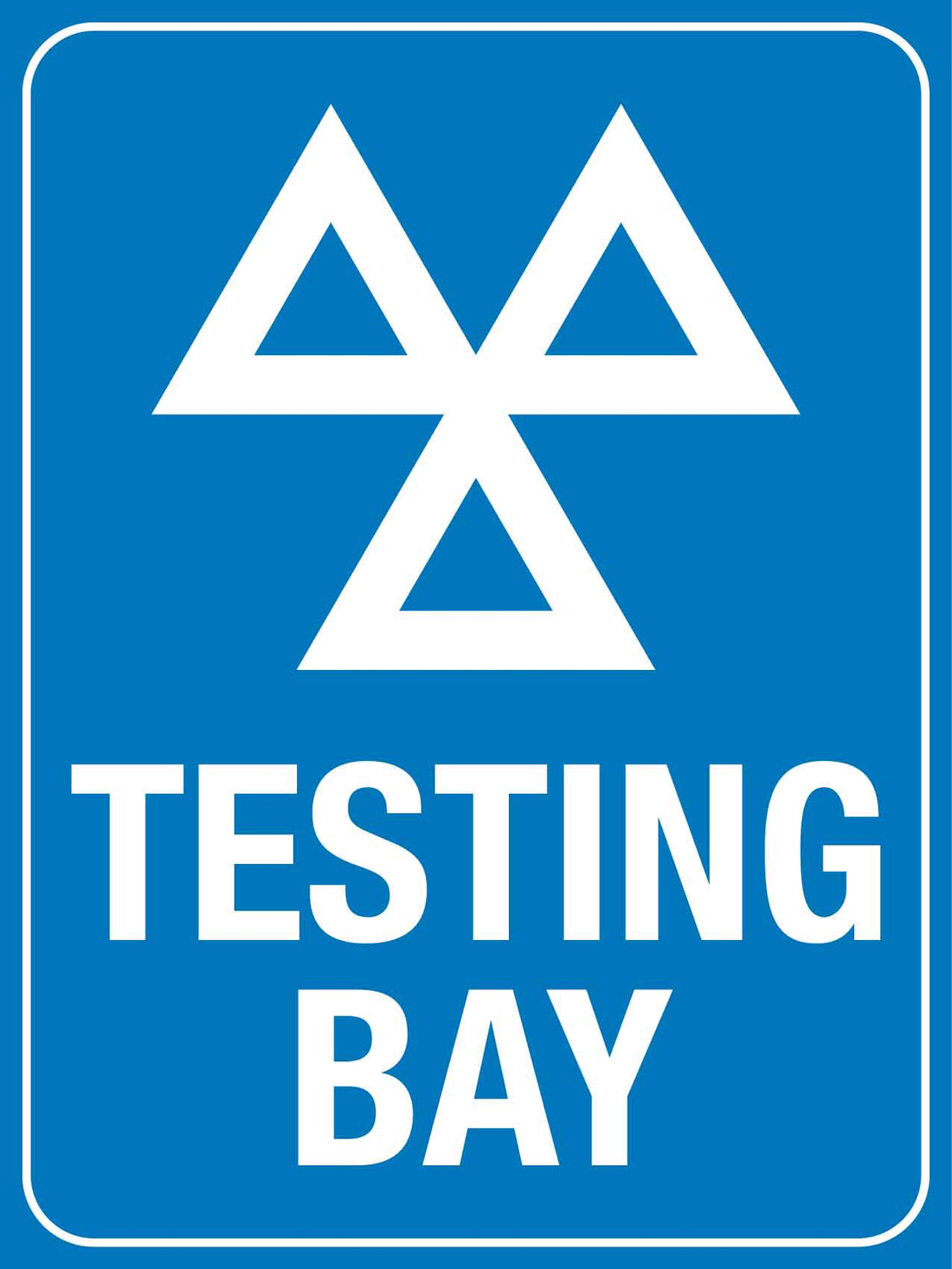 Testing Bay Sign – New Signs