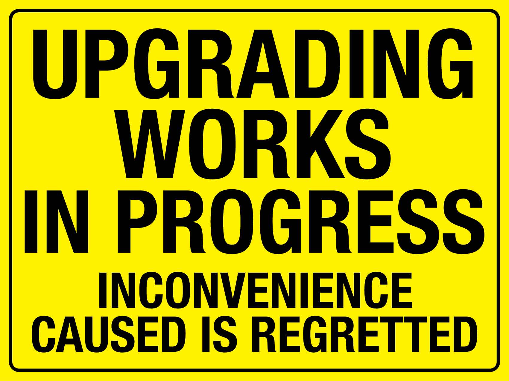Upgrading Works In Progress Sign – New Signs