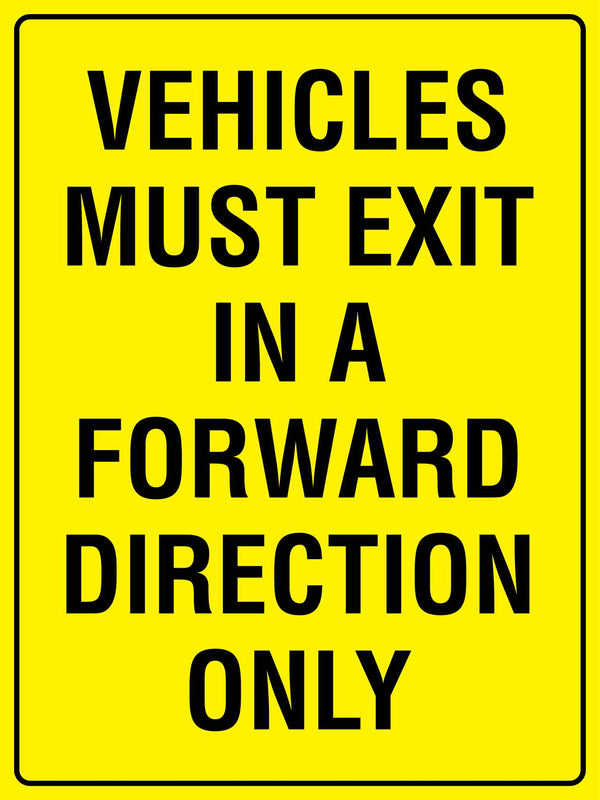 Vehicles Must Exit In A Forward Sign – New Signs