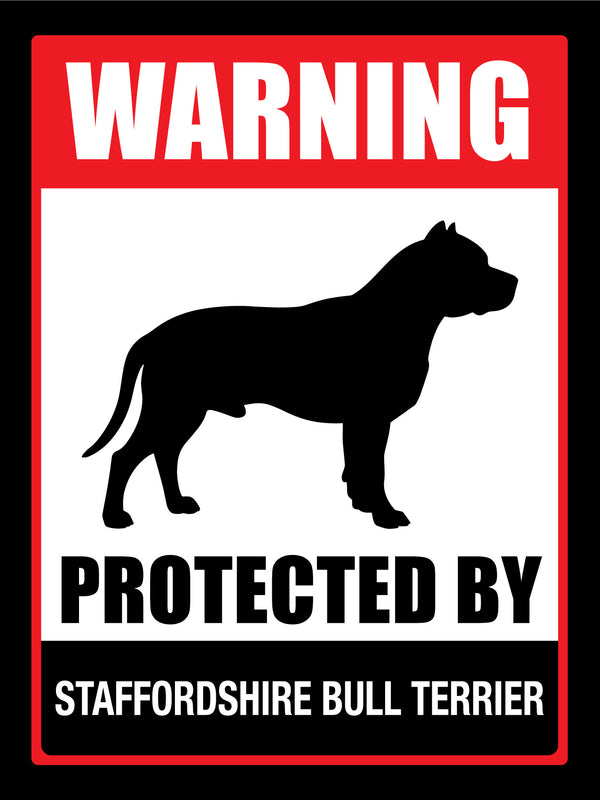 Warning Protected By Staffordshire Bull Terrier Sign – New Signs