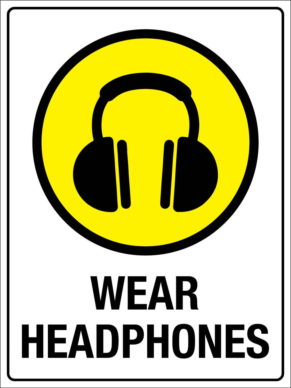 Wear Headphones Sign – New Signs