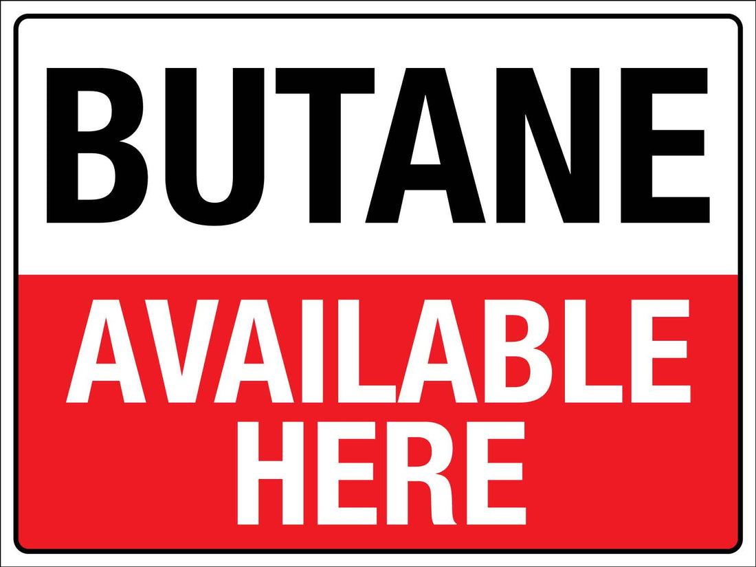 Butane Available Here Sign – New Signs