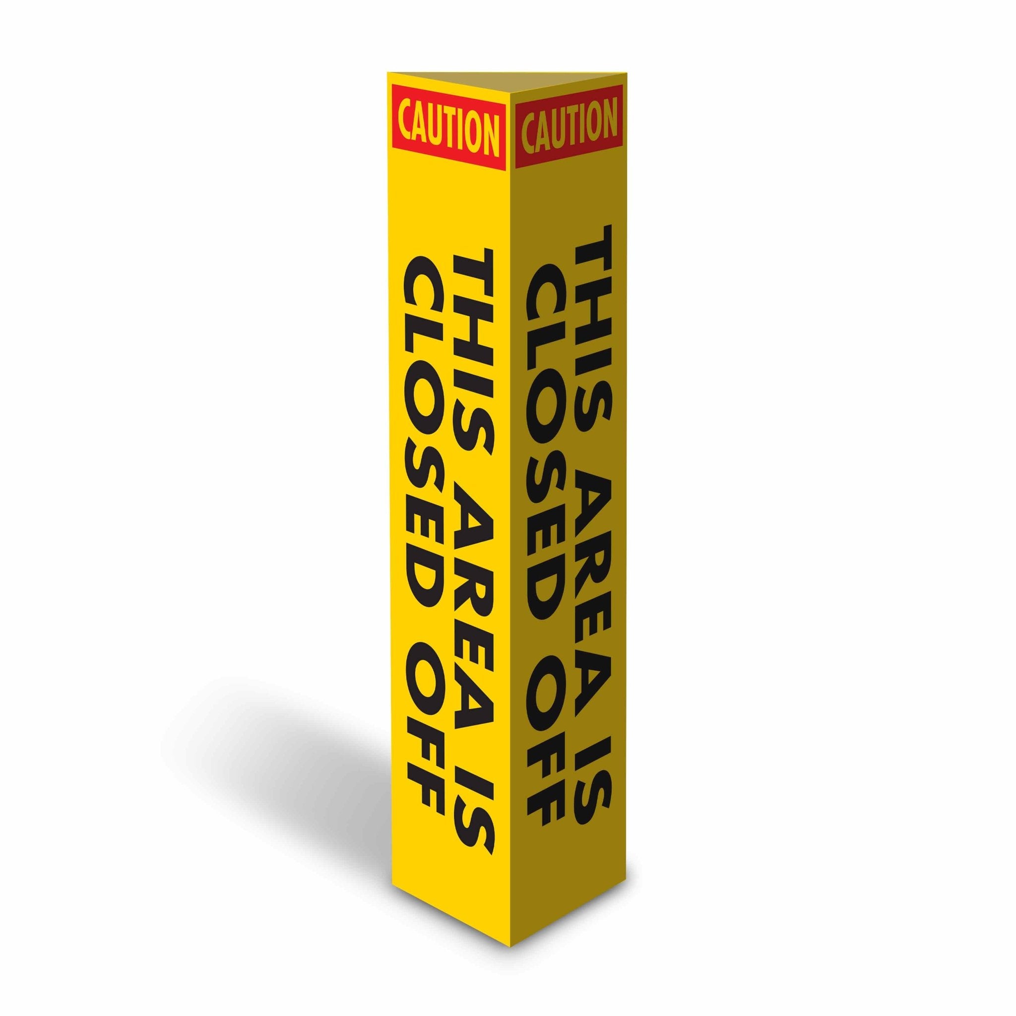 Caution This Area Is Closed Off - Corflute Bollard Cover – New Signs