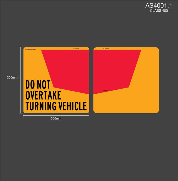 Do Not Overtake Turning Vehicle (Set) 300mm Reflective Sign – New Signs