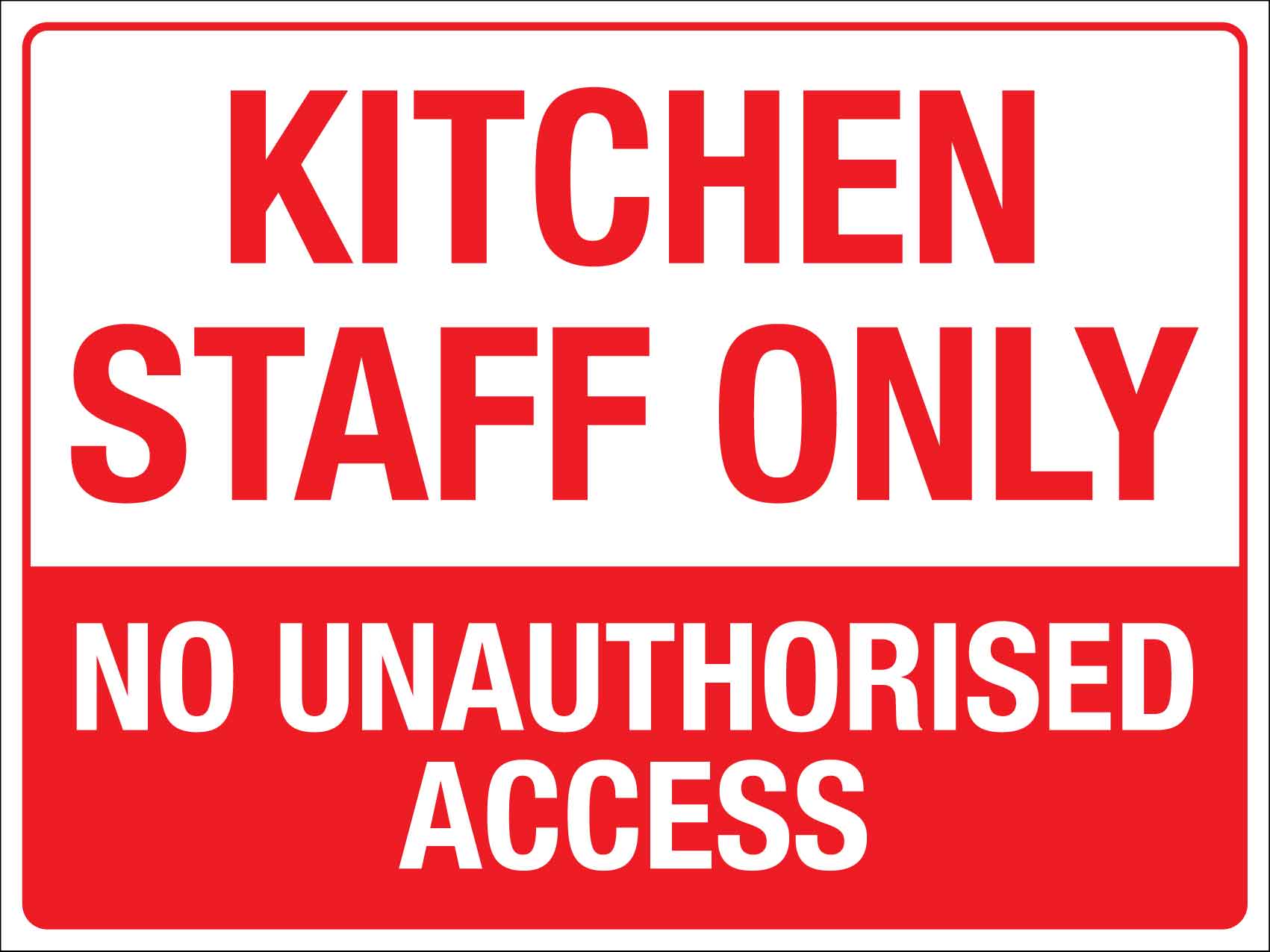 Kitchen Staff Only No Unauthorised Access Sign – New Signs