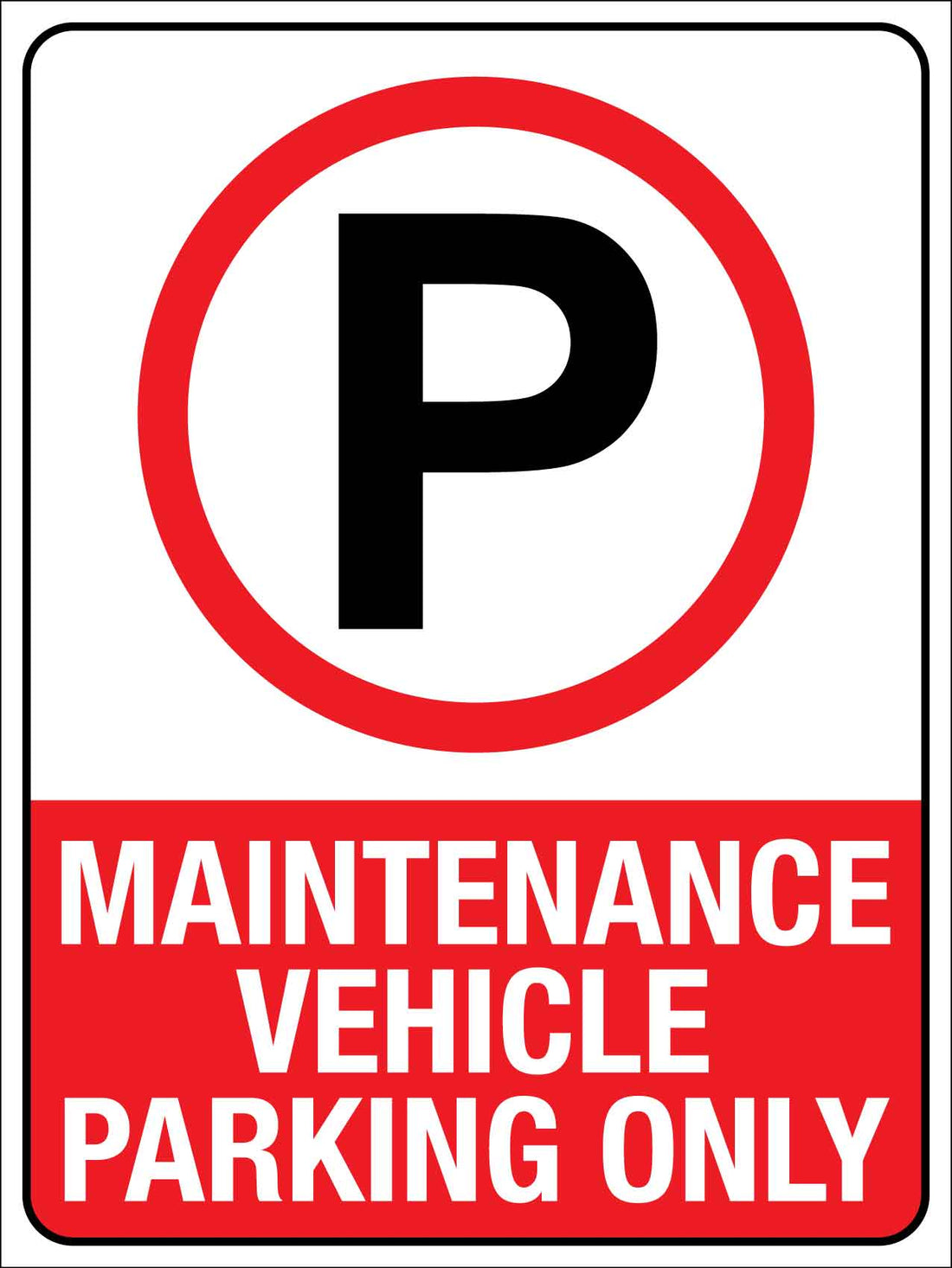 Maintenance Vehicle Parking Only Sign – New Signs