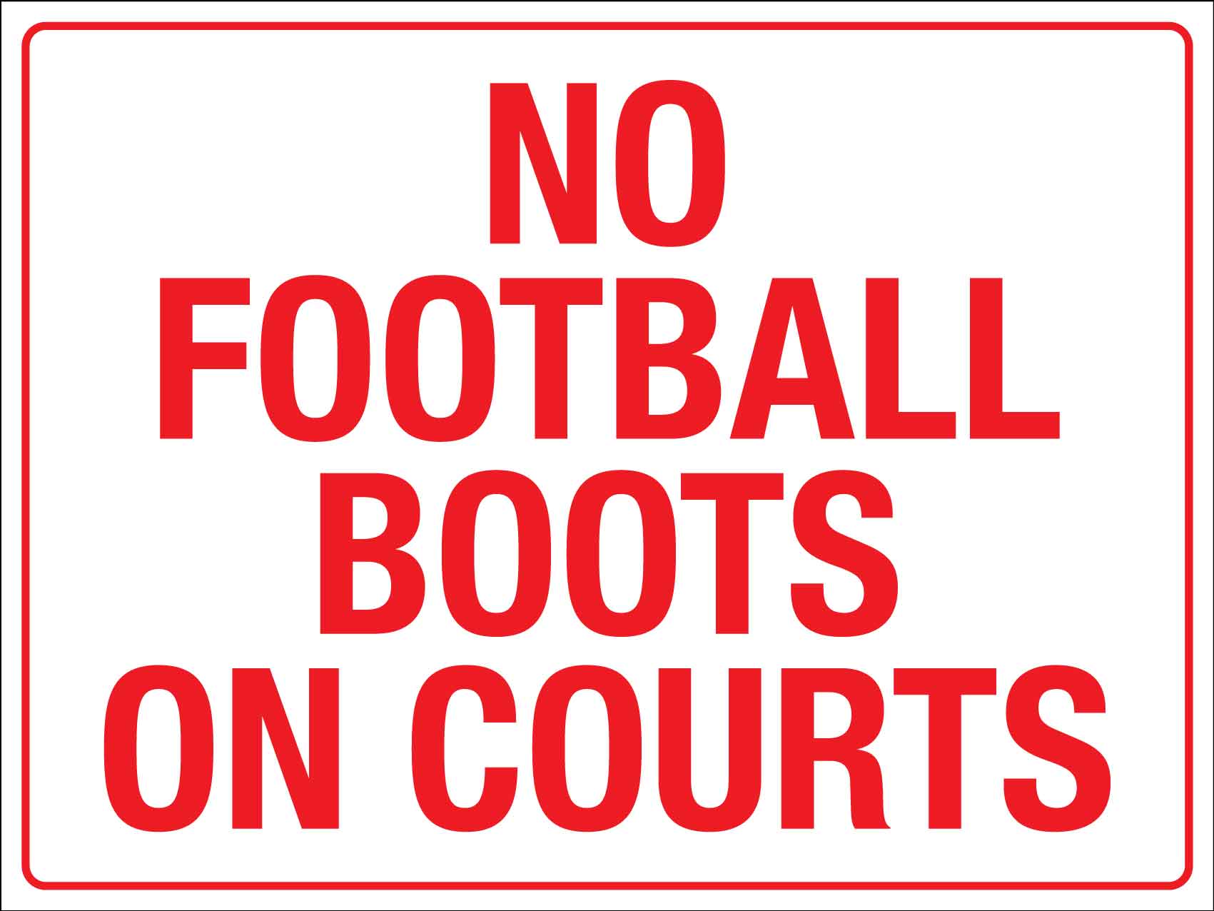 No Football Boots On Courts Sign – New Signs