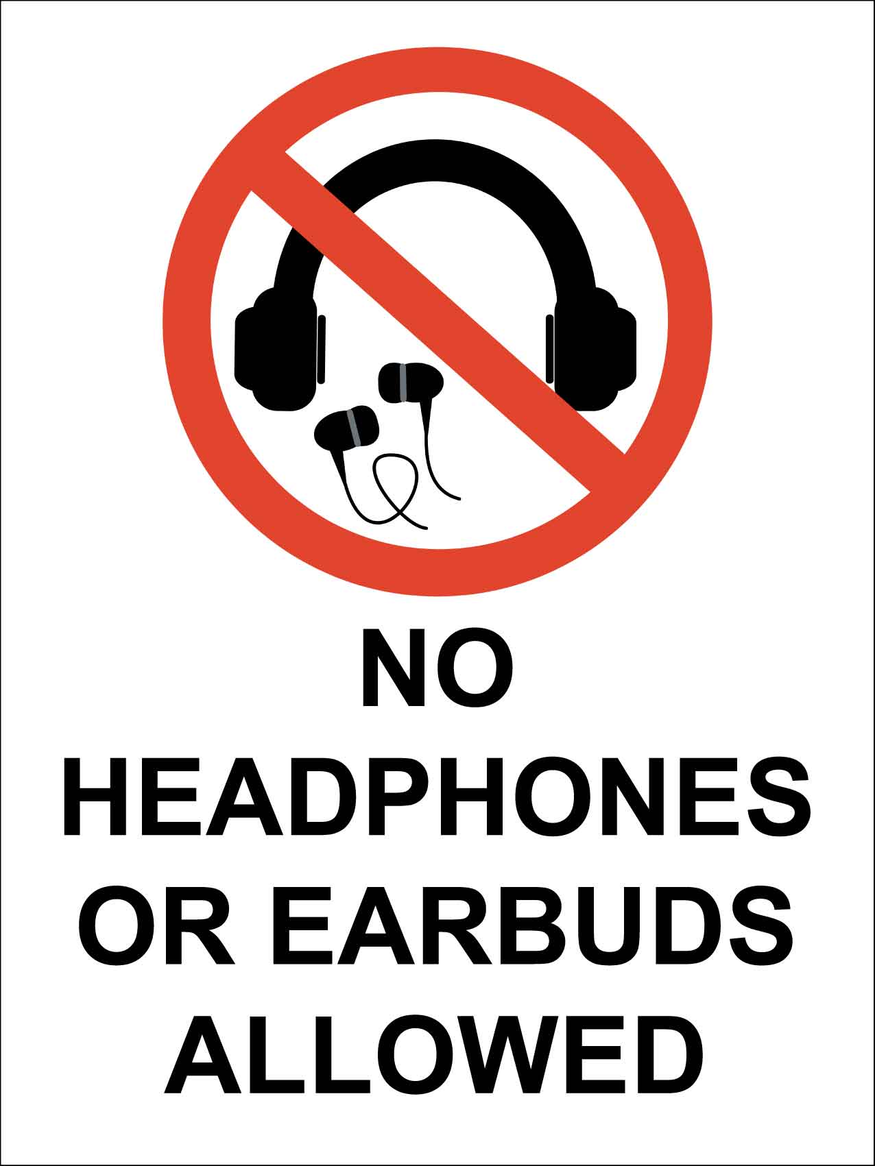 No Headphones Or Earbuds Allowed Sign – New Signs