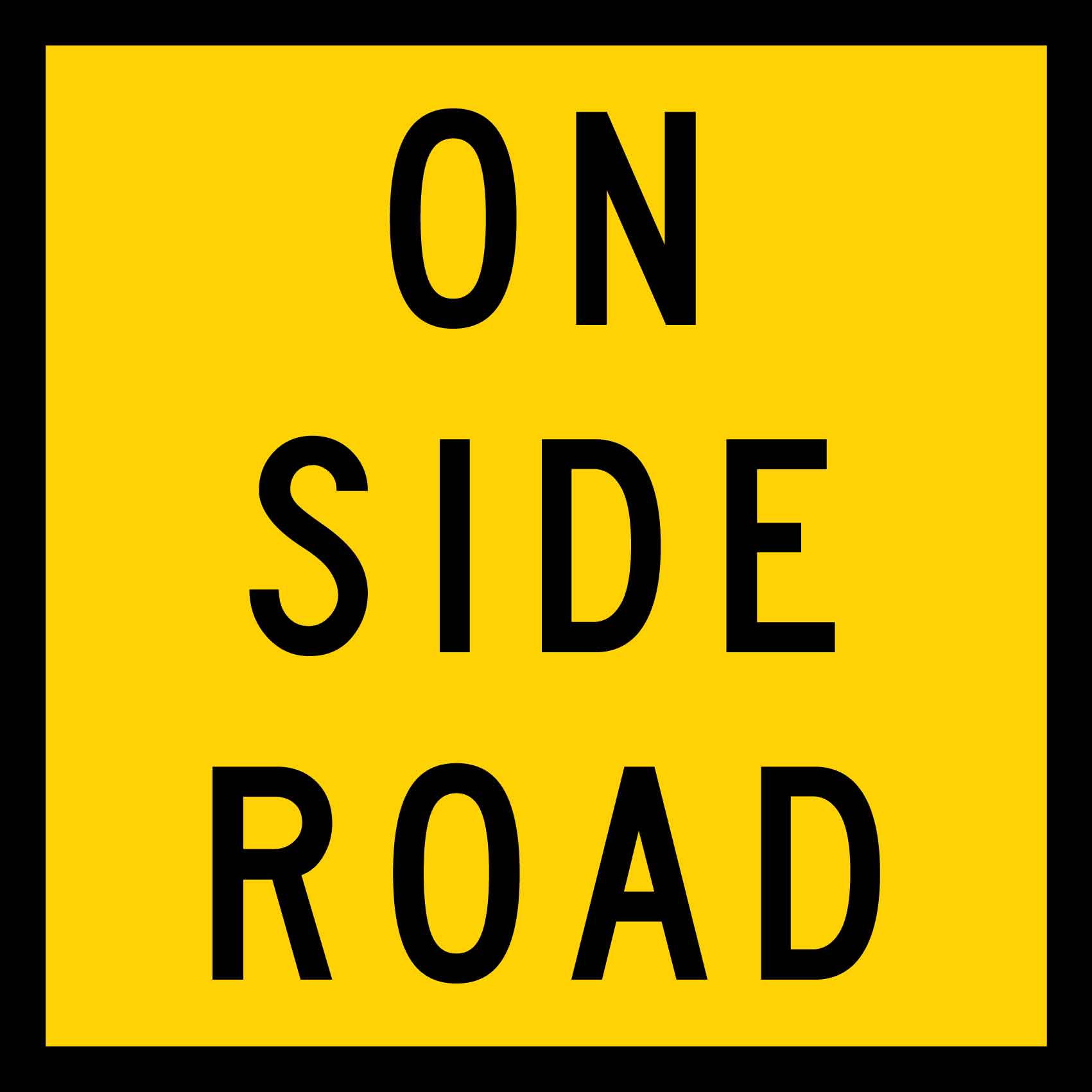 On Side Road Multi Message Traffic Sign – New Signs