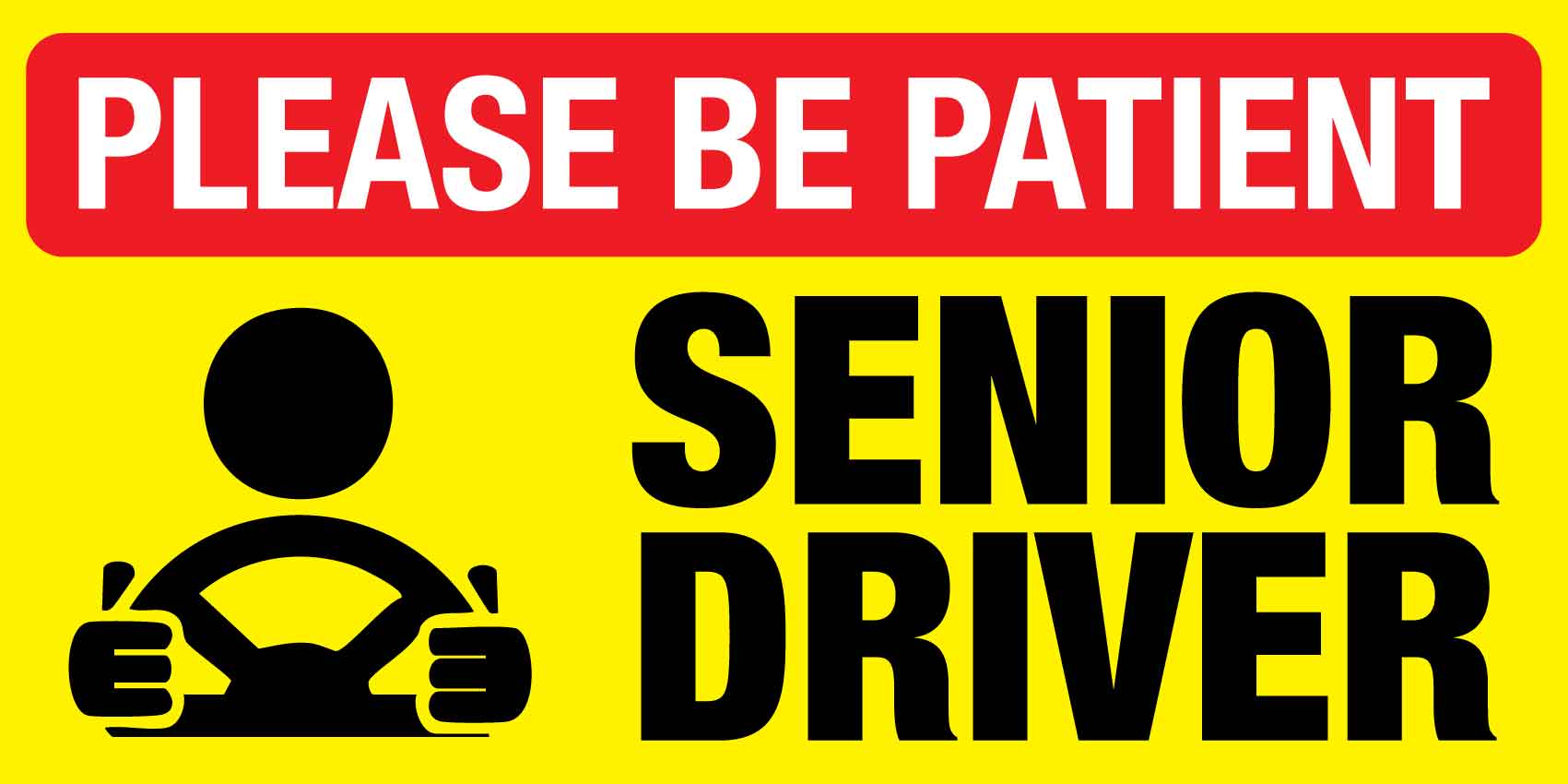Please Be Patient Senior Driver Magnetic Vehicle Sign – New Signs