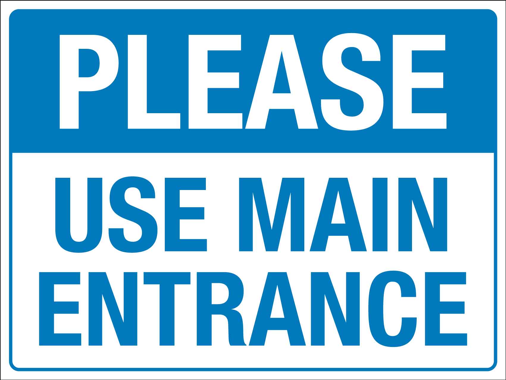 Please Use Main Entrance Sign – New Signs