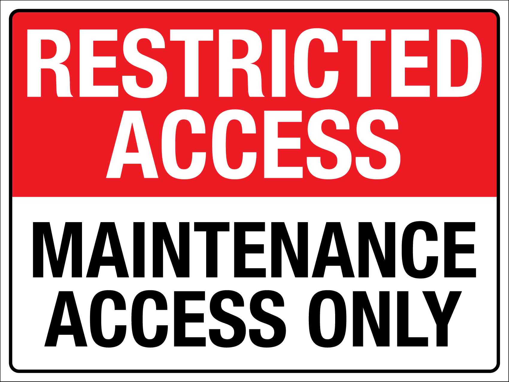 Restricted Area Maintenance Access Only Sign – New Signs