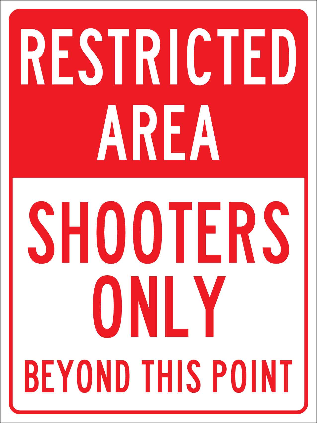 Restricted Area Shooters Only Beyond This Point Sign – New Signs