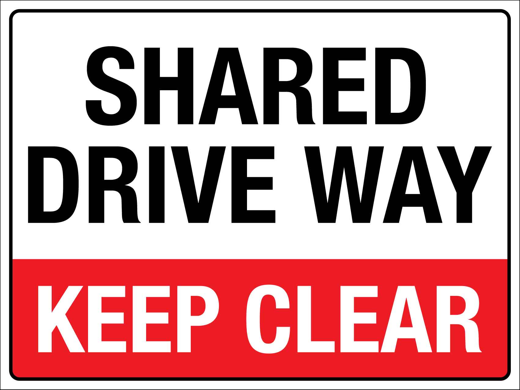 Shared Drive Way Keep Clear Sign – New Signs