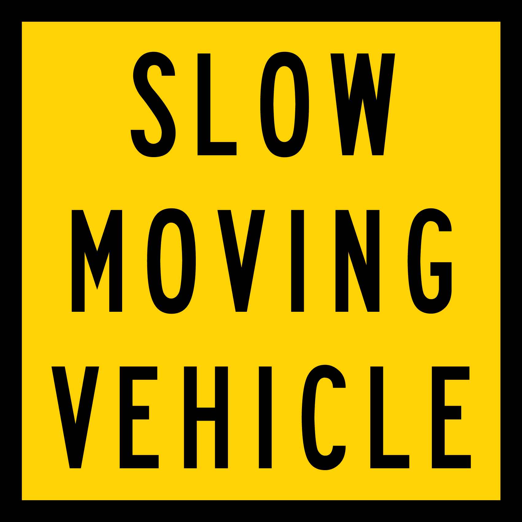 Slow Moving Vehicle Multi Message Traffic Sign – New Signs