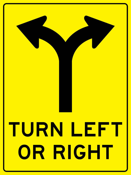 Turn Left Or Right Sign – New Signs