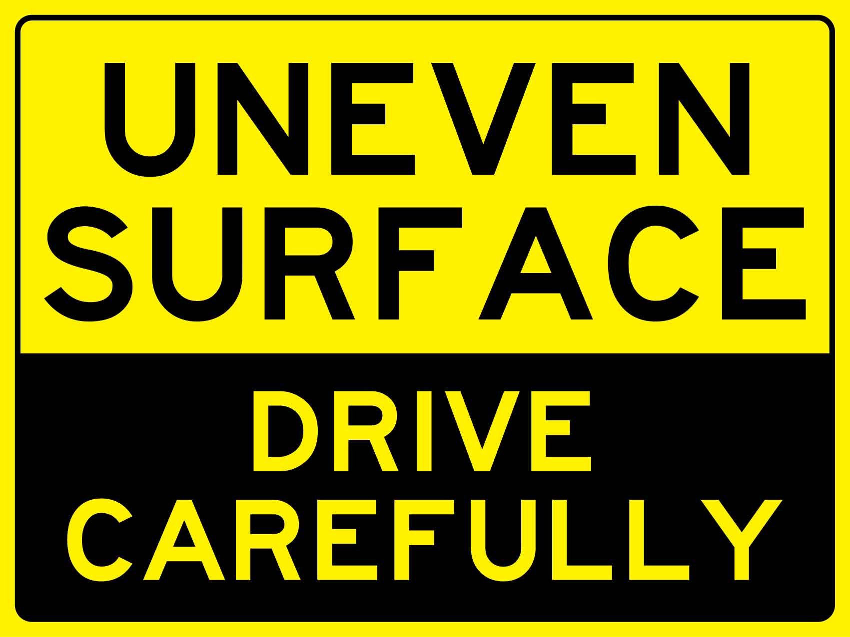 Uneven Surface Drive Carefully Sign – New Signs
