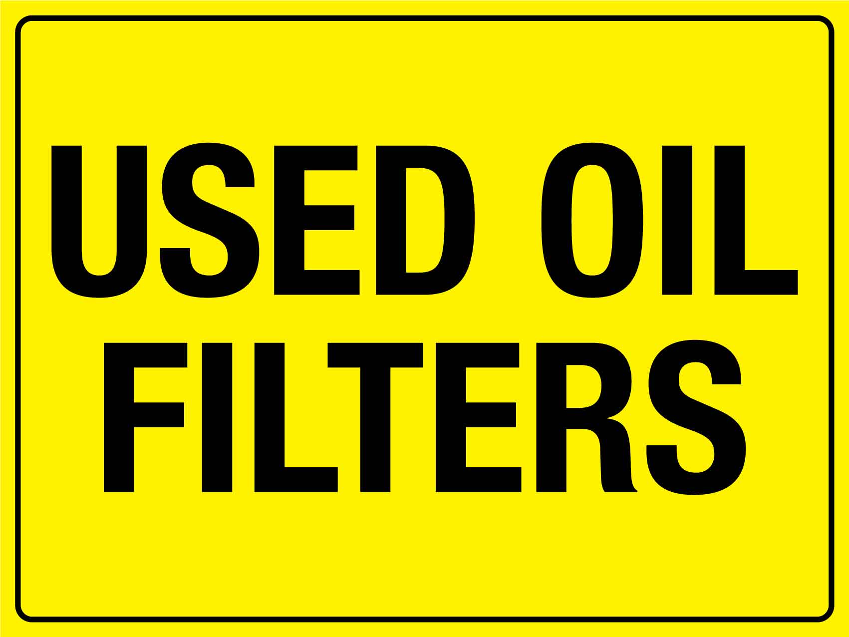 Used Oil Filters Sign – New Signs