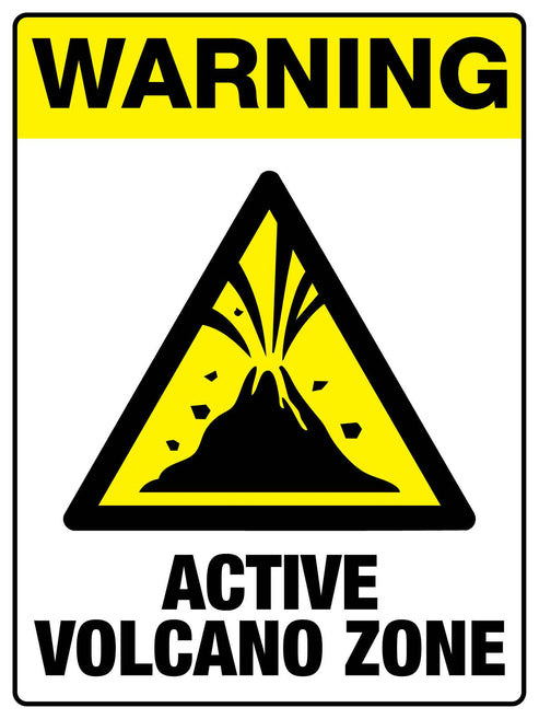 Warning Active Volcano Zone Portrait Sign – New Signs