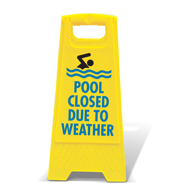 Yellow A-Frame - Pool Closed Due To Weather – New Signs
