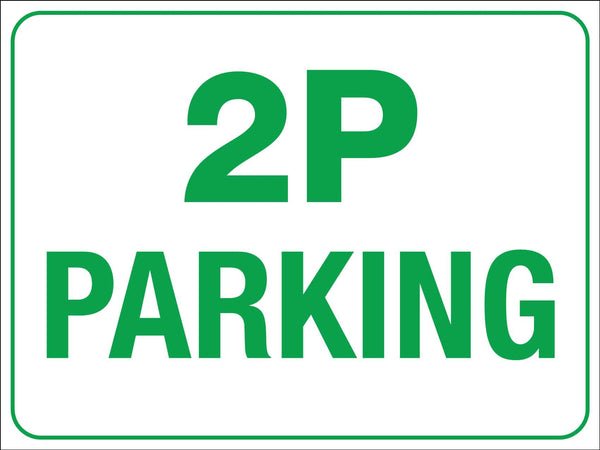 2P Parking Sign – New Signs