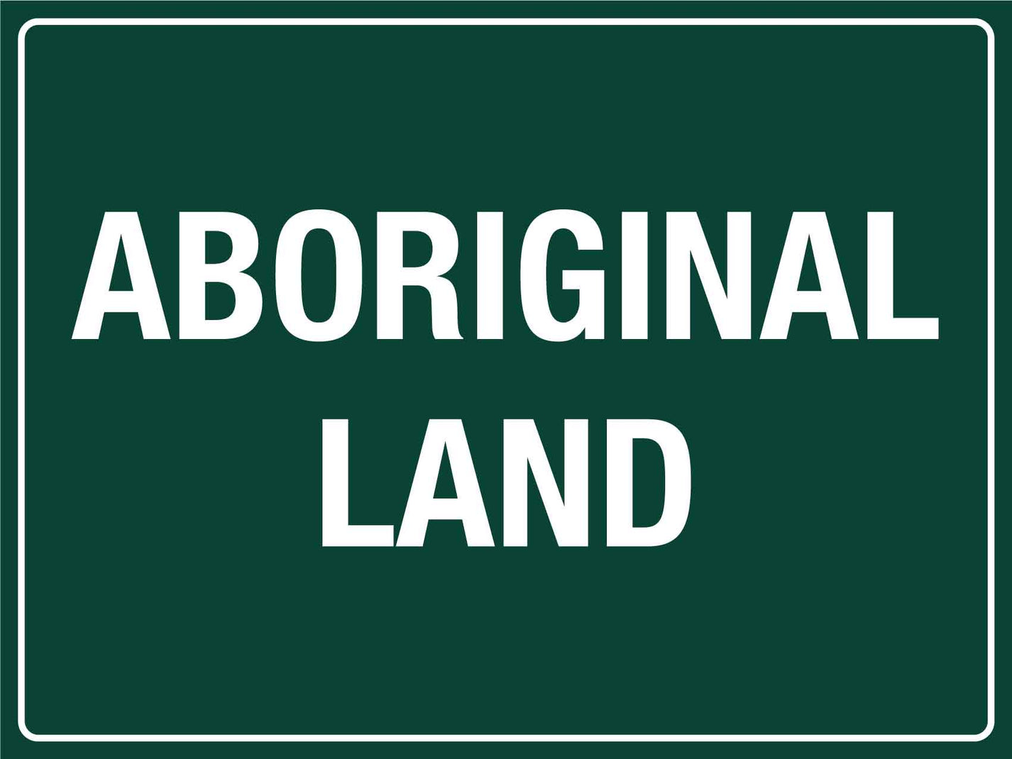 Aboriginal Land Sign – New Signs
