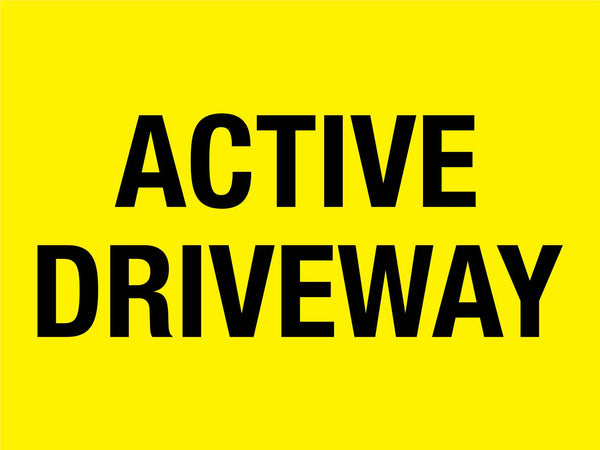 Active Driveway Sign – New Signs