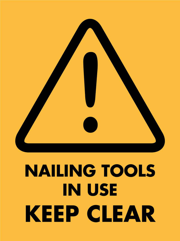 Beware Nailing Tools Keep Clear Sign – New Signs
