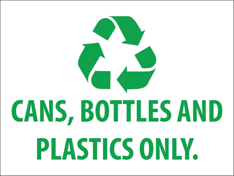 Cans Bottles And Plastics Only Sign – New Signs