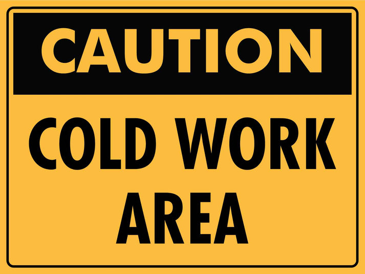 Caution Cold Work Area Sign – New Signs