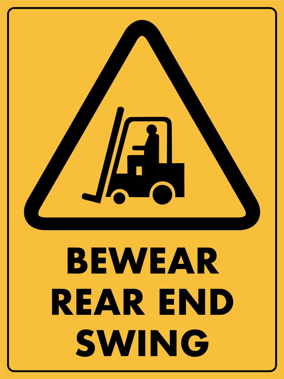 Caution Forklift Beware Of Rear End Swing – New Signs