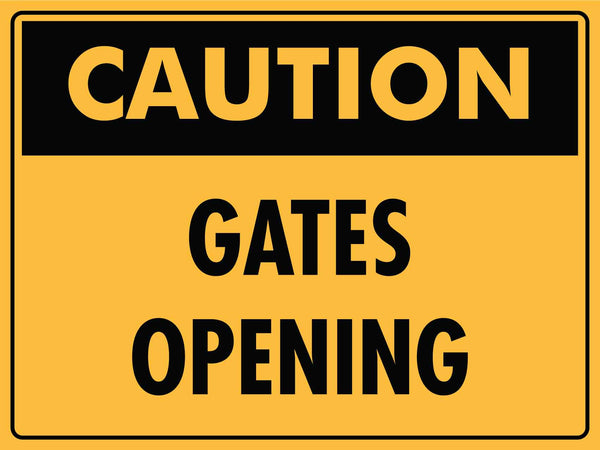 Caution Gates Opening Sign – New Signs